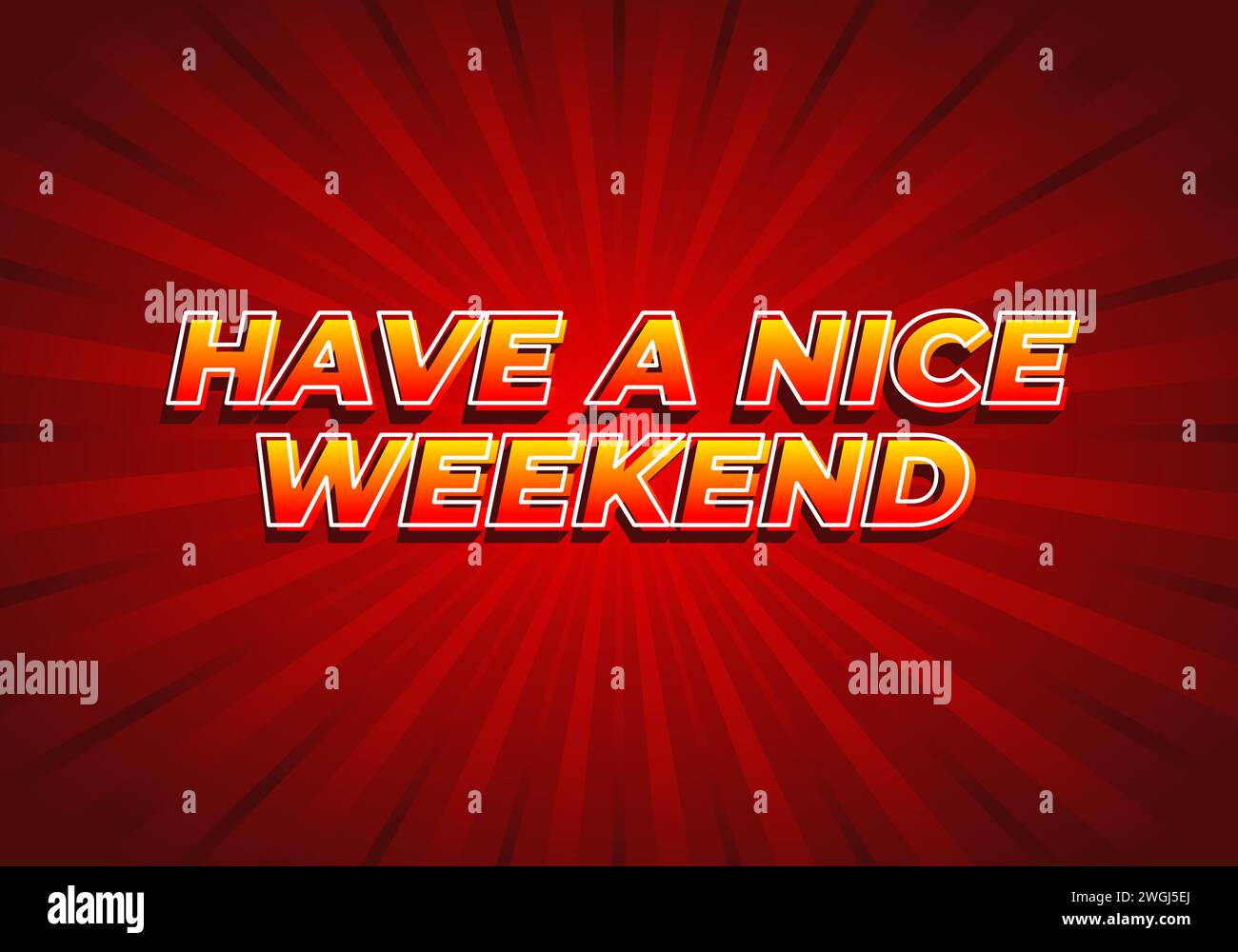 Have a nice weekend. Text effect design in 3d style with eye catching ...