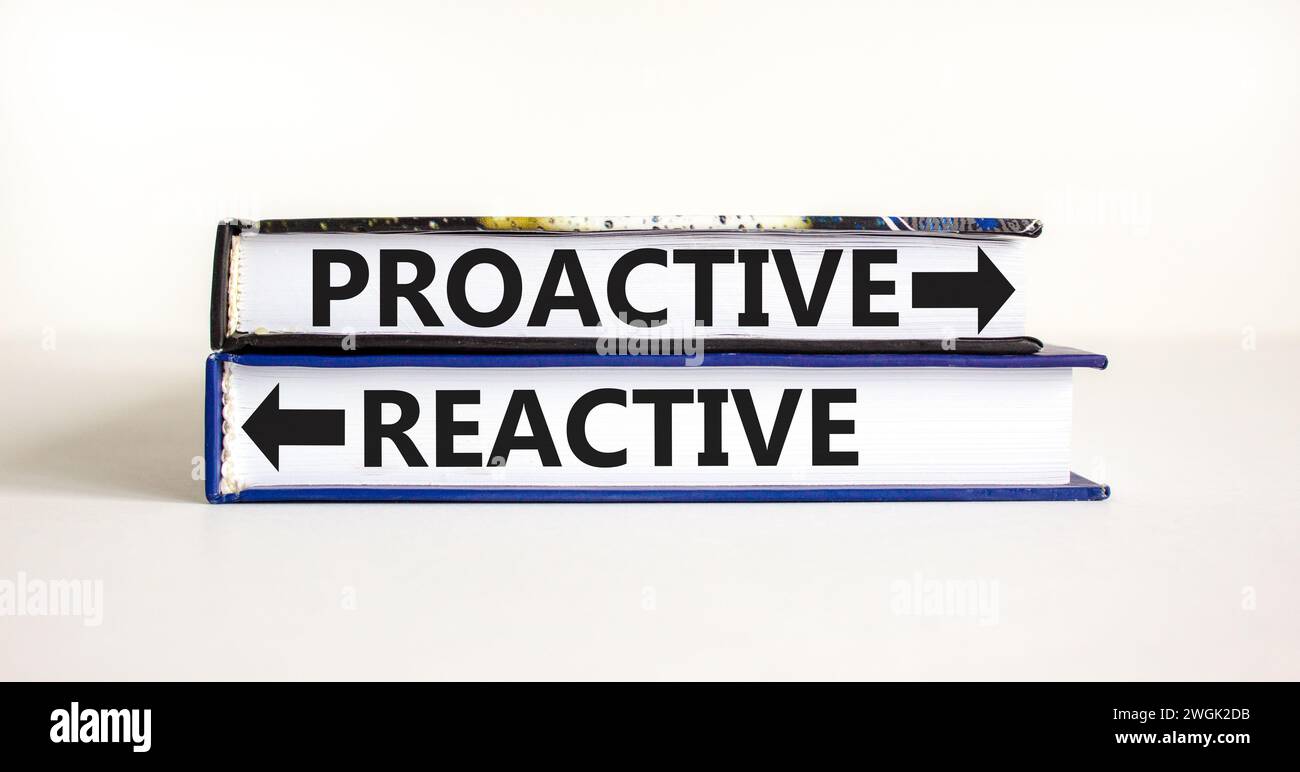 Proactive And Reactive Symbol Concept Word Proactive Reactive On Beautiful Books Beautiful