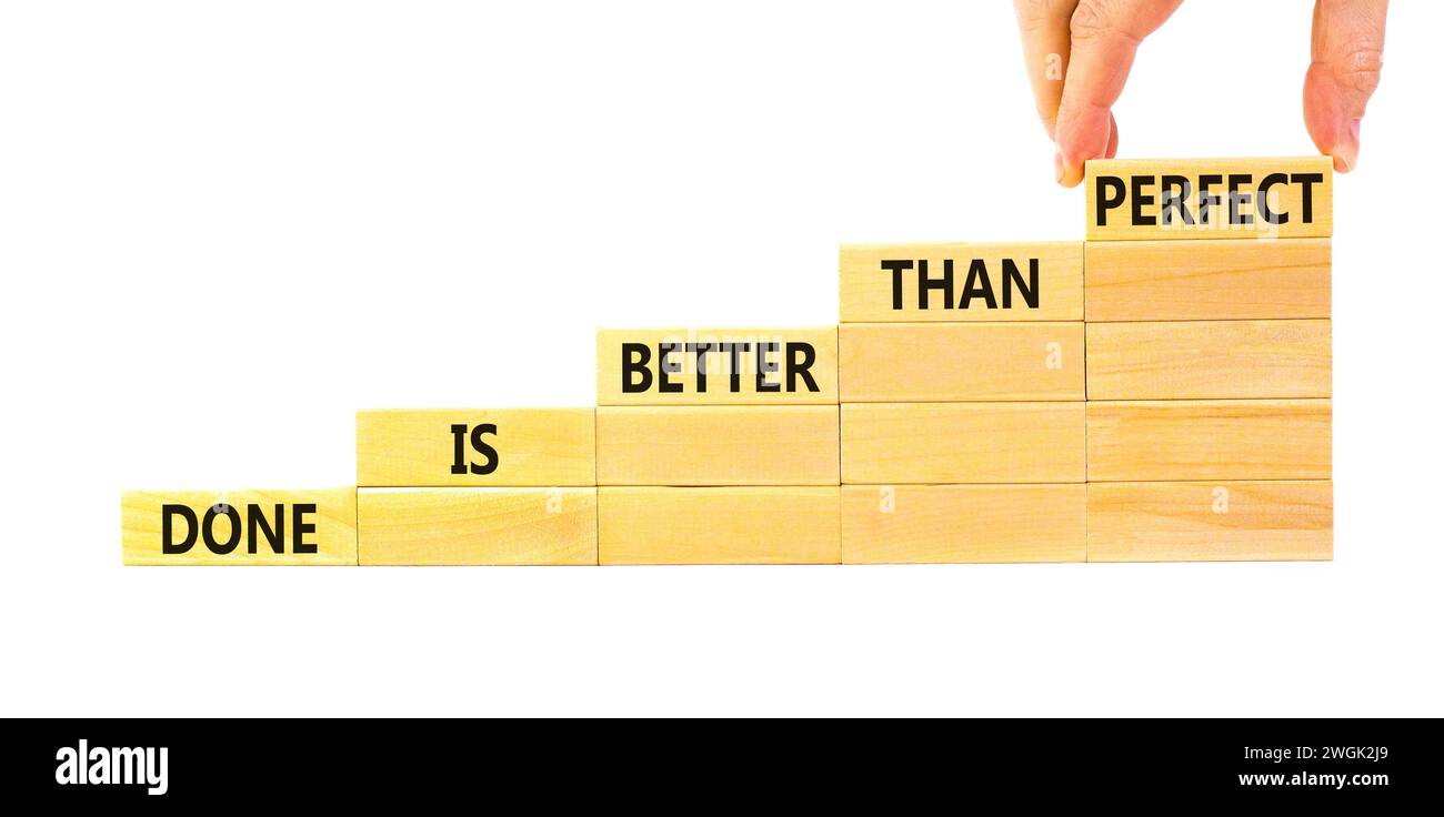 Done is better than perfect symbol. Concept words Done is better than ...