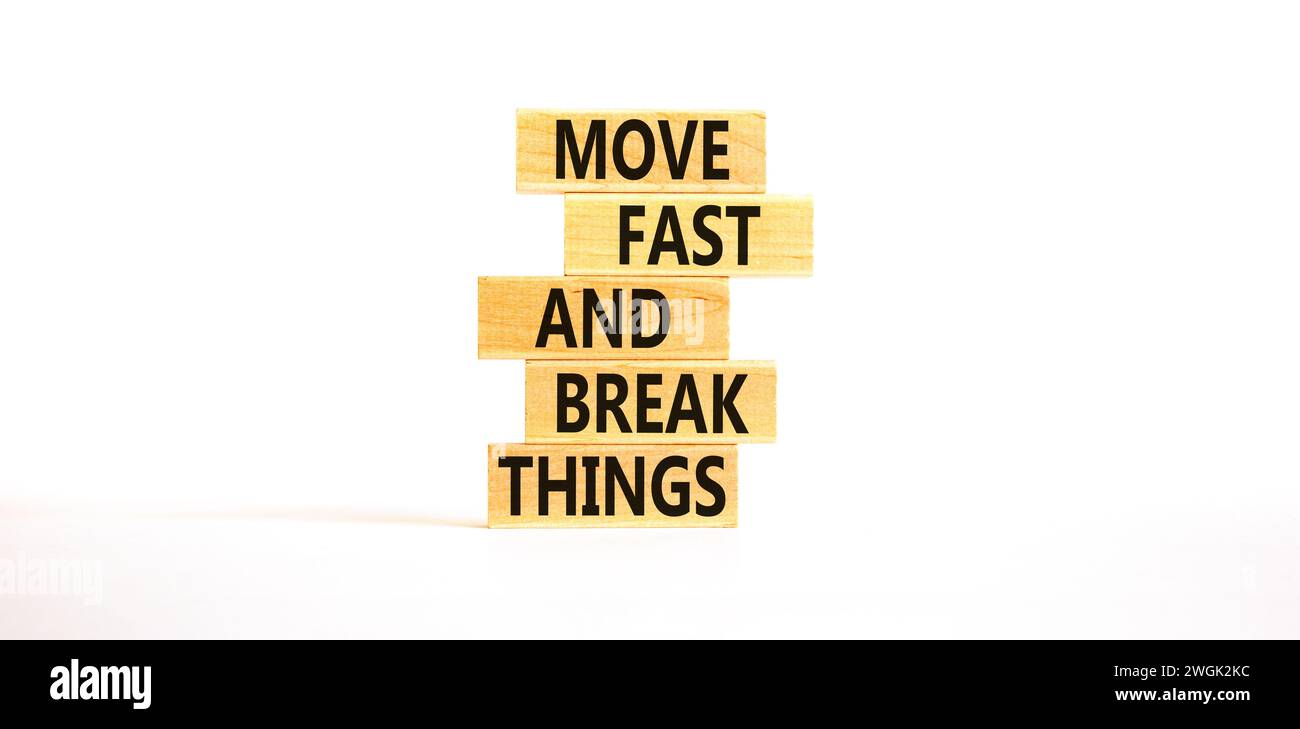 Move fast and break things symbol. Concept words Move fast and break ...