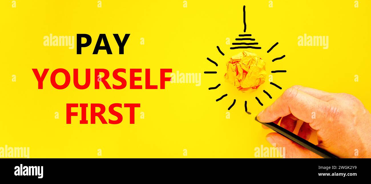Pay yourself first symbol. Concept words Pay yourself first on ...