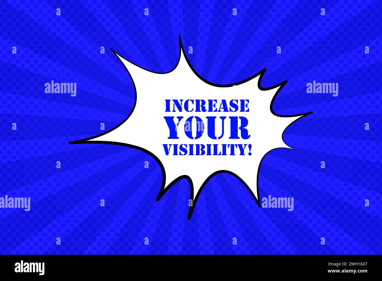 Comic blue speech bubble with Increase your visibility text explosion ...