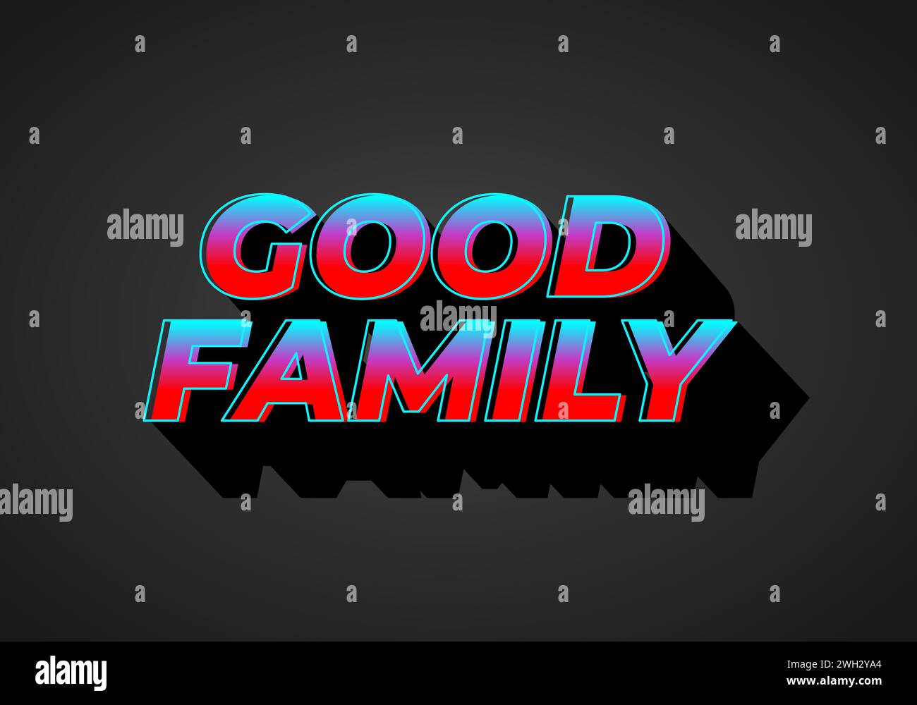 Good family. Text effect design with eye catching color and 3D effect ...