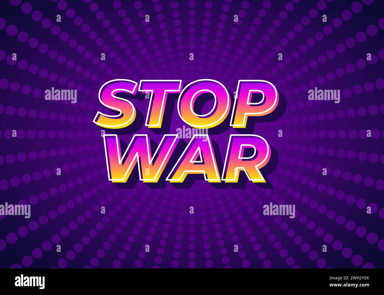 Stop war. Text effect design in 3d look with eye catching colors Stock ...
