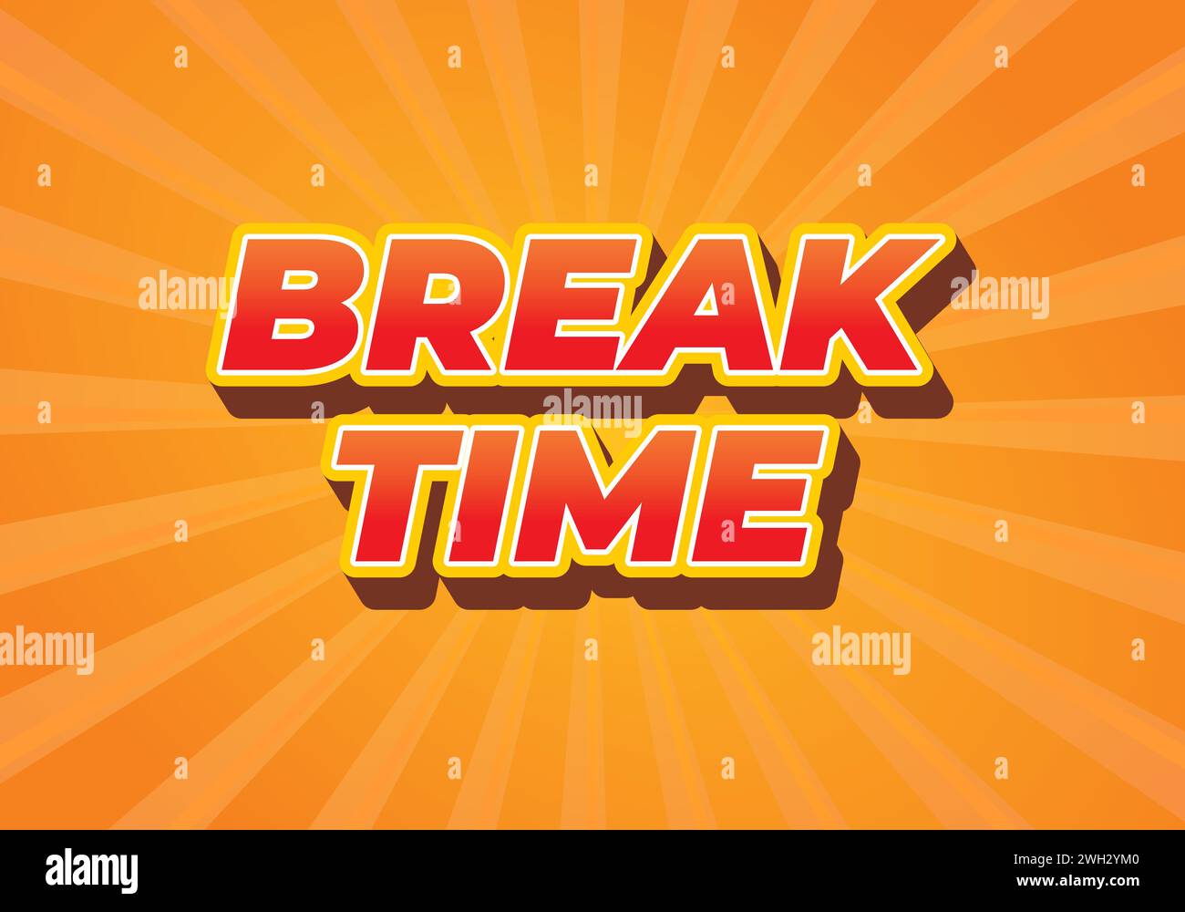 Break time. Text effect design in 3D look with eye catching colors ...