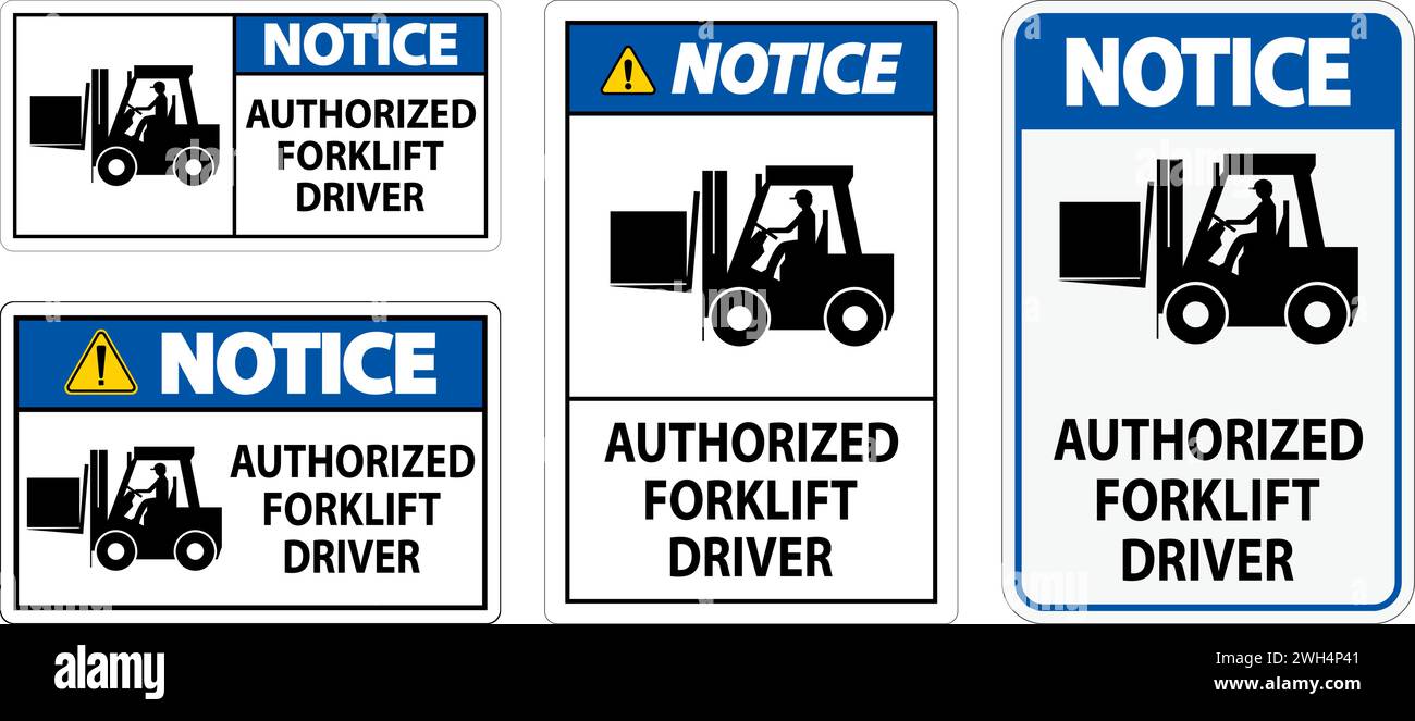 Notice Authorized Forklift Driver Sign Stock Vector Image & Art - Alamy