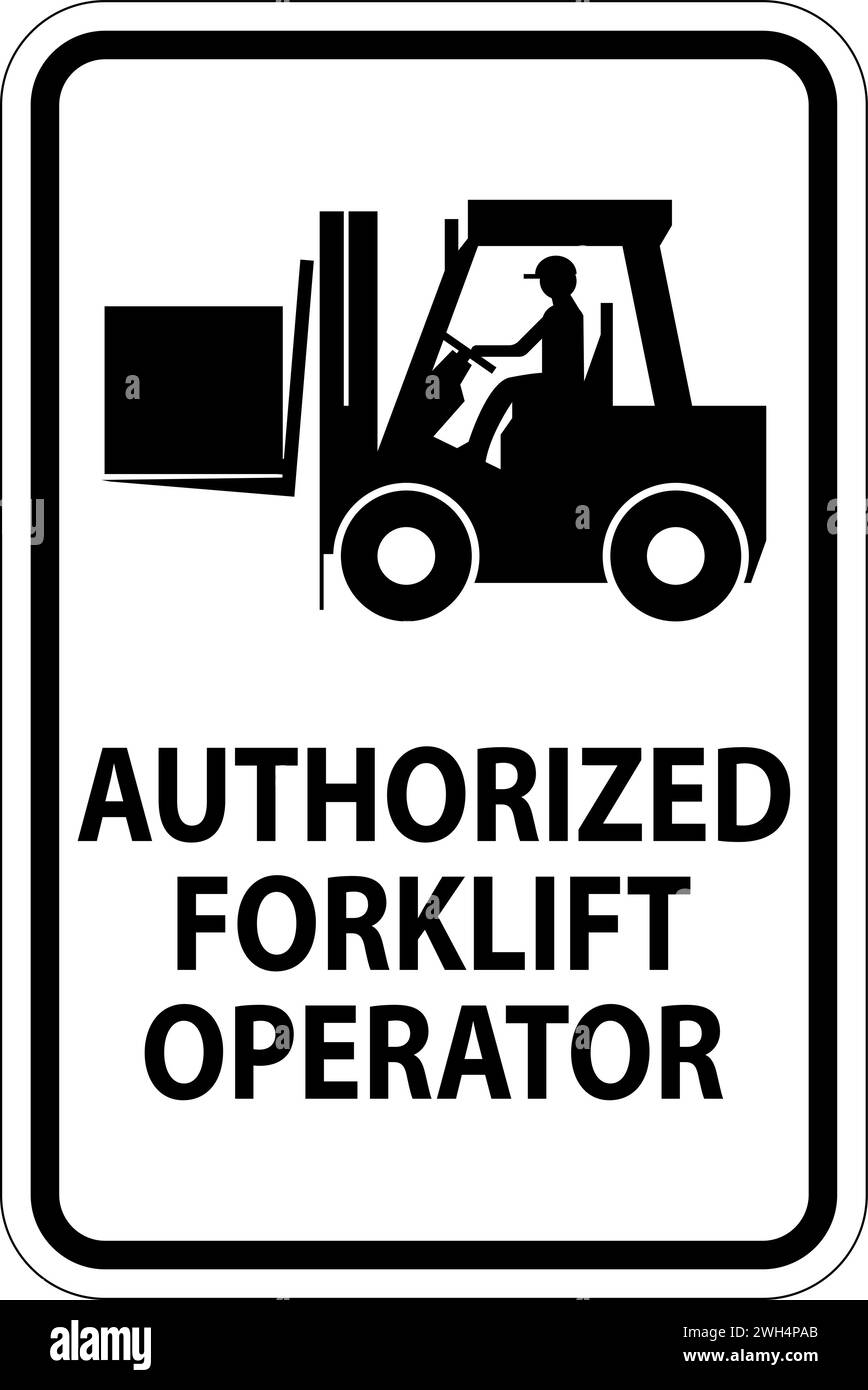 Authorized Forklift Operator Sign Stock Vector Image & Art - Alamy