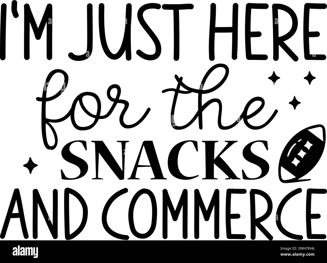 Im Just Here For The Snacks And Commerce Bowl Svg Design Printable File Stock Vector Image
