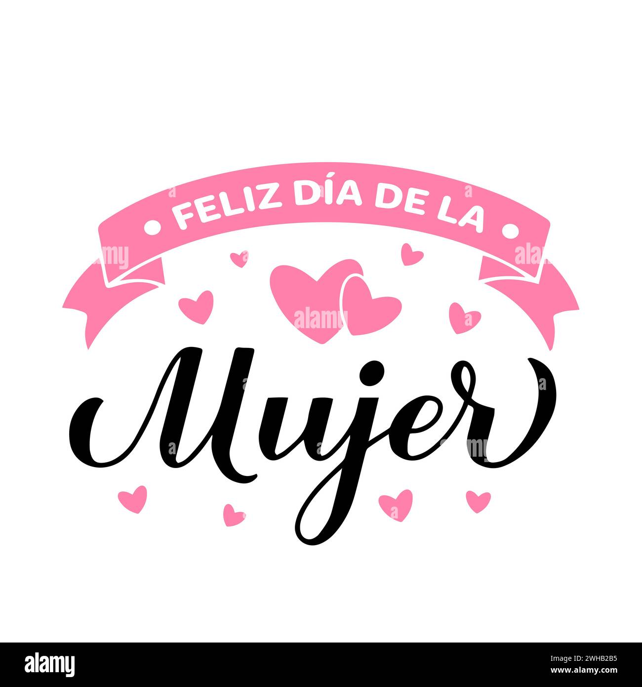 Feliz Dia de la Mujer - Happy Womens Day in Spanish. Calligraphy hand ...