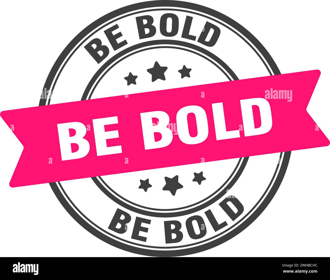 be bold stamp. be bold round sign. label on transparent background ...