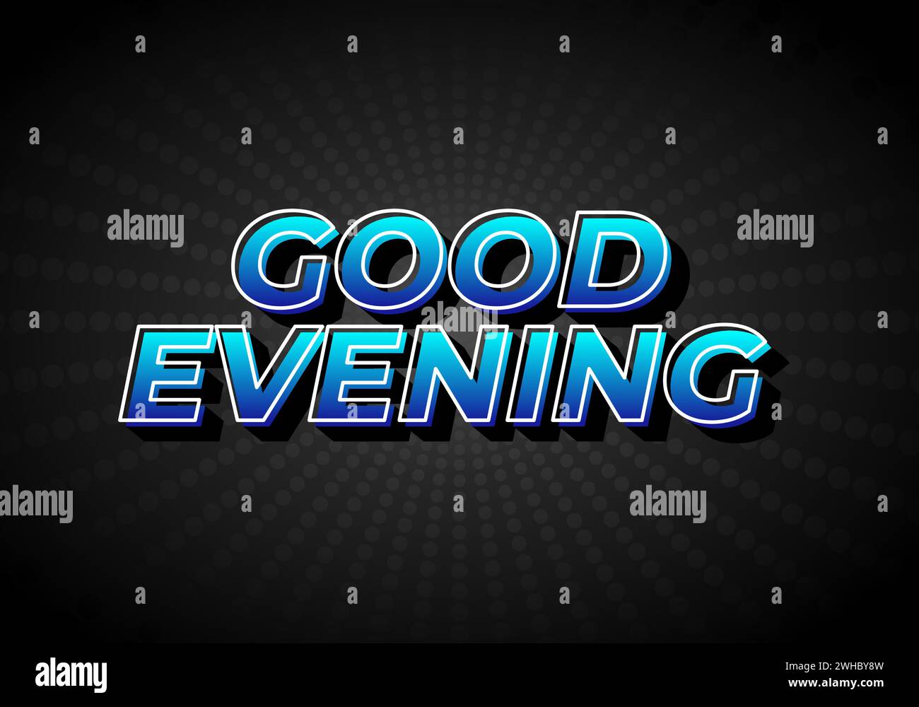 Good evening. Text effect design in 3D style with eye catching color ...