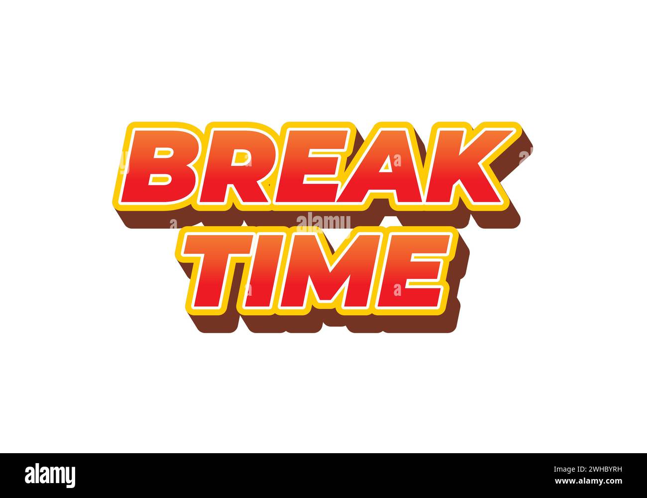 Break time. Text effect design in 3D look with eye catching colors ...