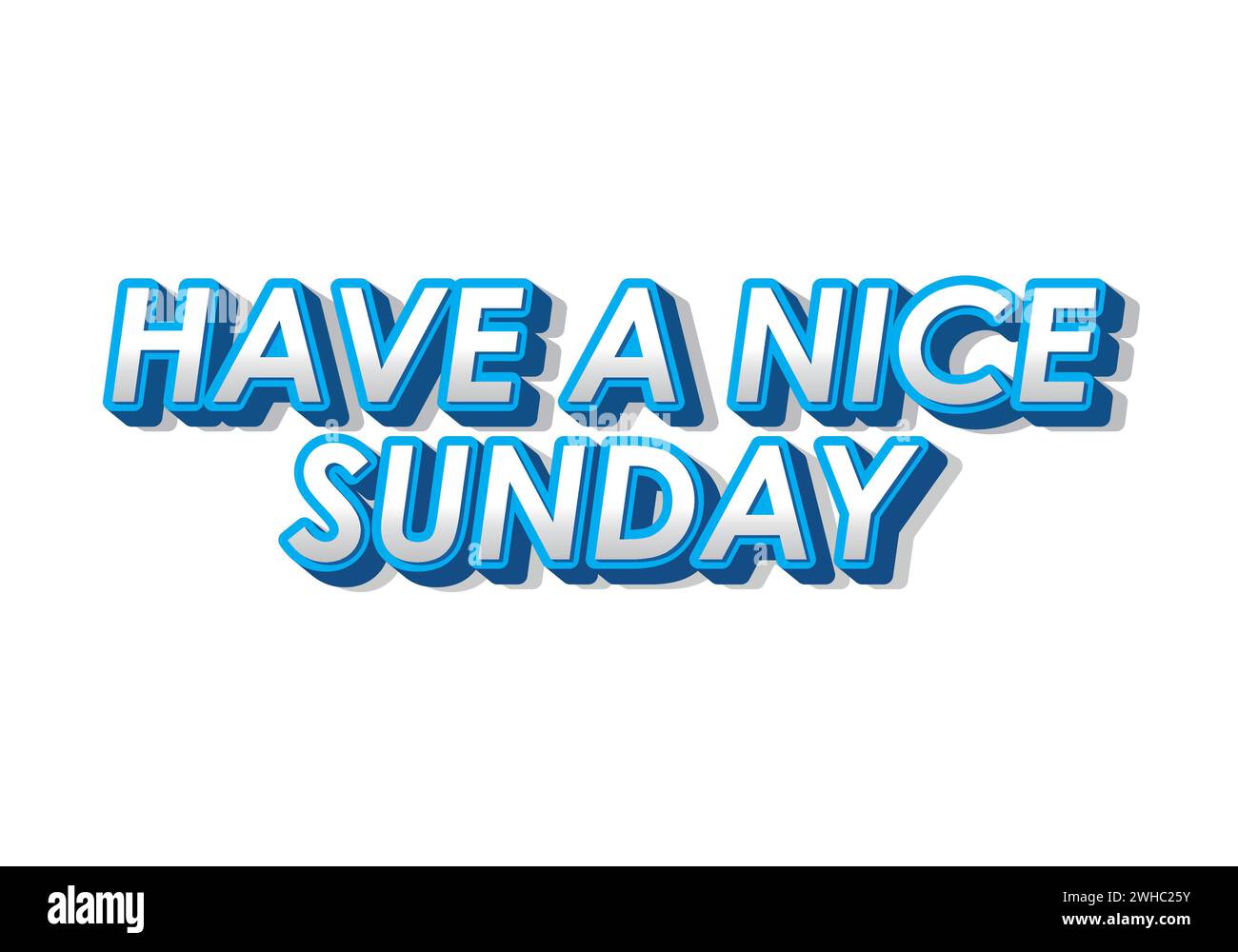 Have a nice sunday. Text effect design in 3d style with eye catching ...