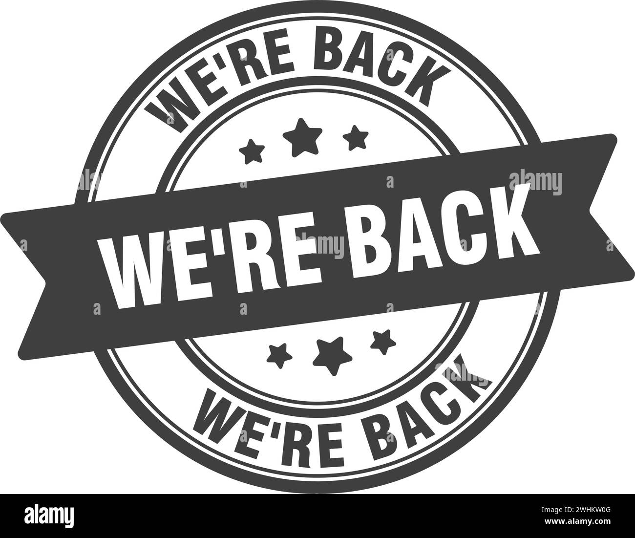 we're back stamp. we're back round sign. label on transparent ...
