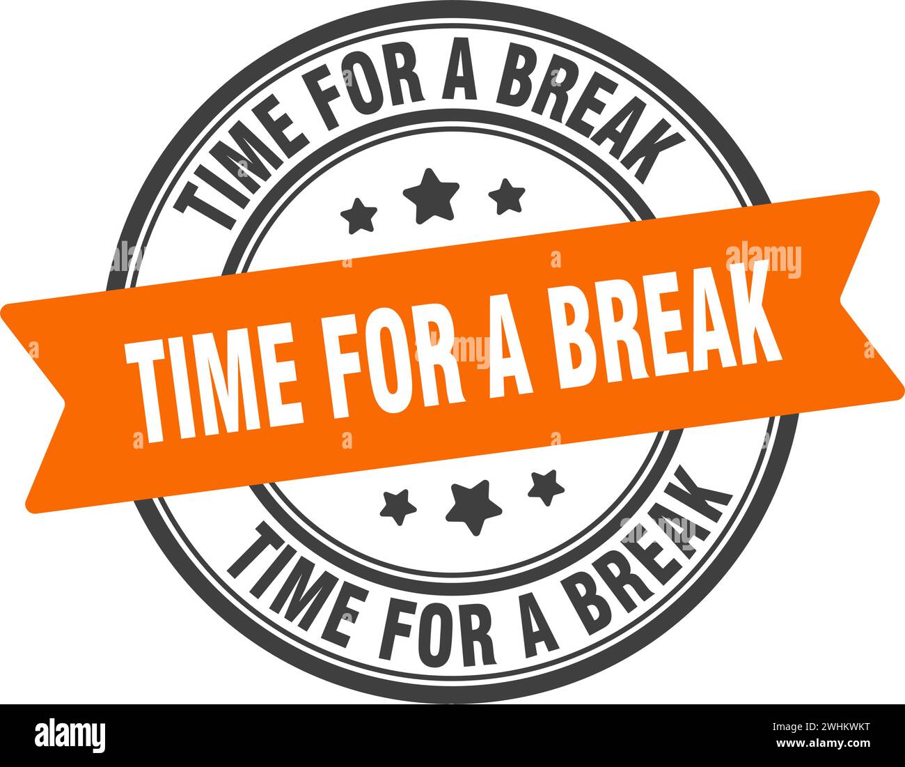 time for a break stamp. time for a break round sign. label on ...
