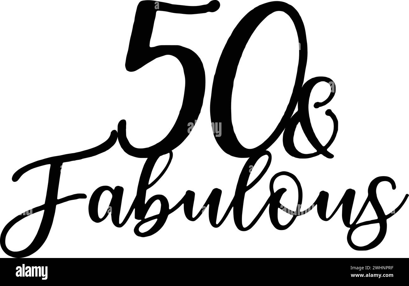 50 and fabulous Stock Vector Images - Alamy