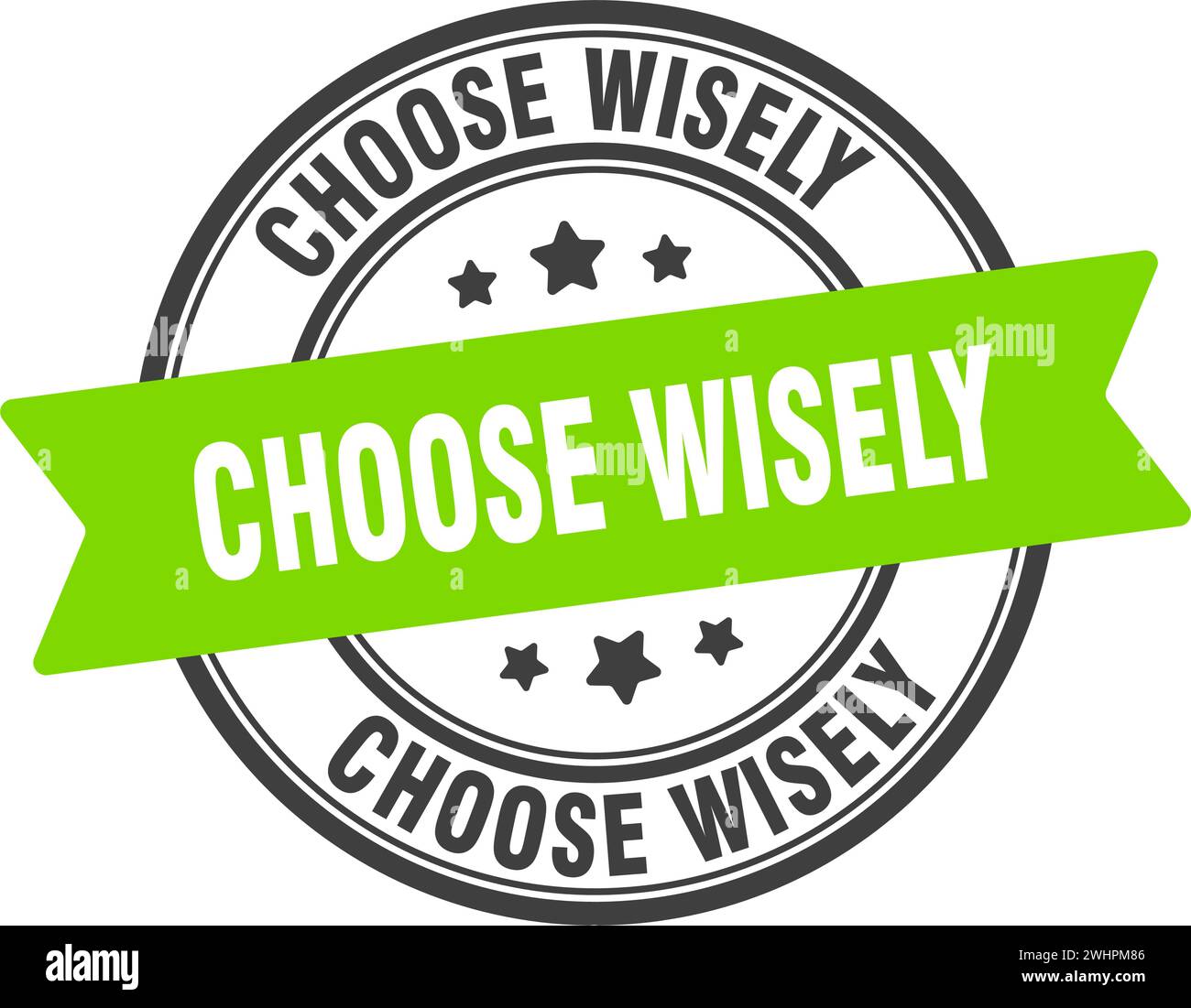 choose wisely stamp. choose wisely round sign. label on transparent ...