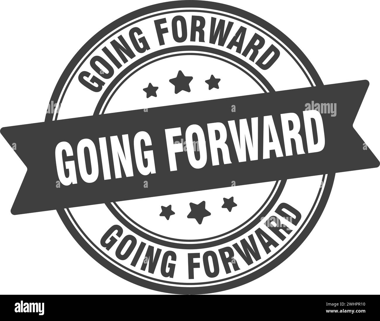 going forward stamp. going forward round sign. label on transparent ...