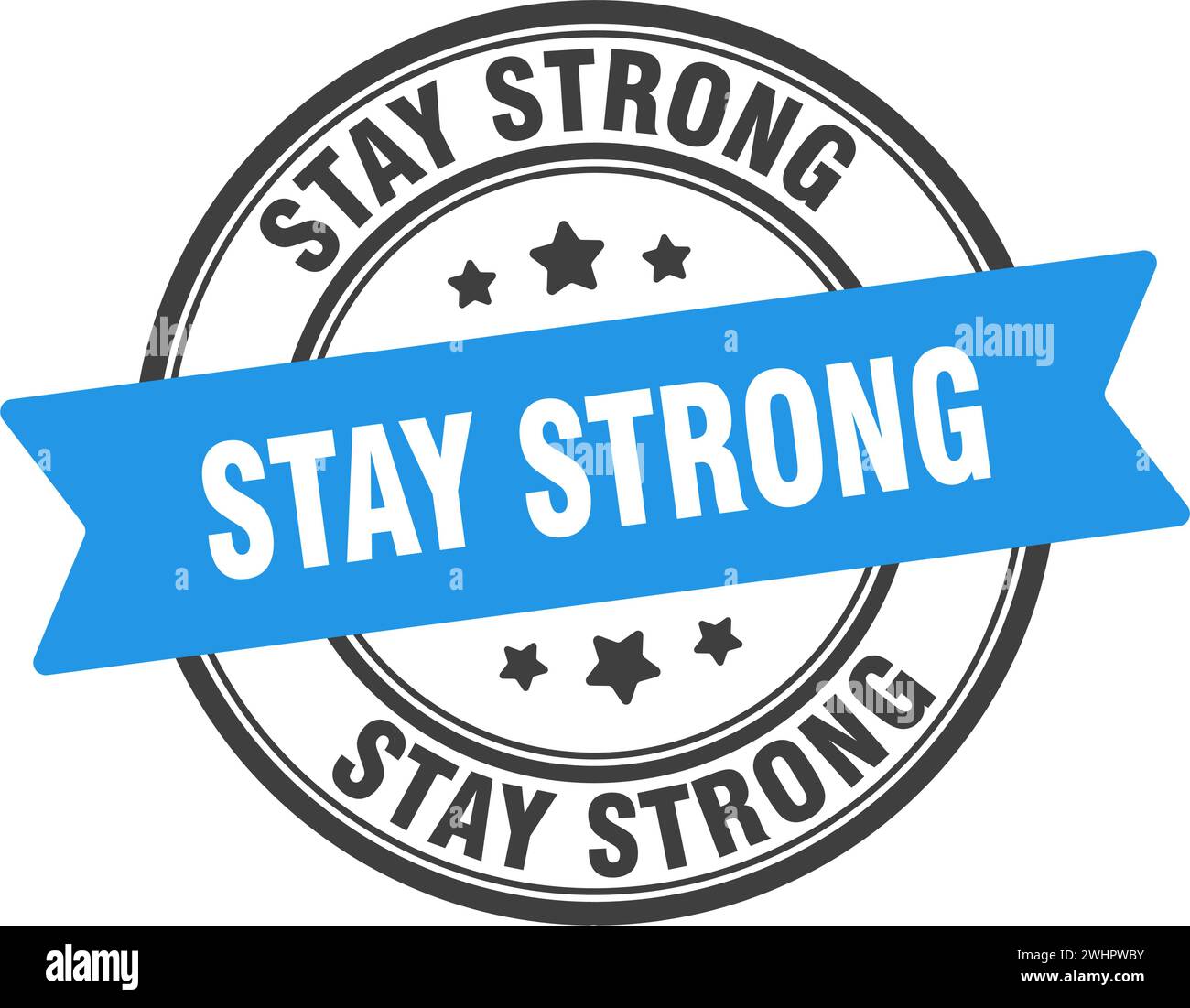 stay strong stamp. stay strong round sign. label on transparent ...