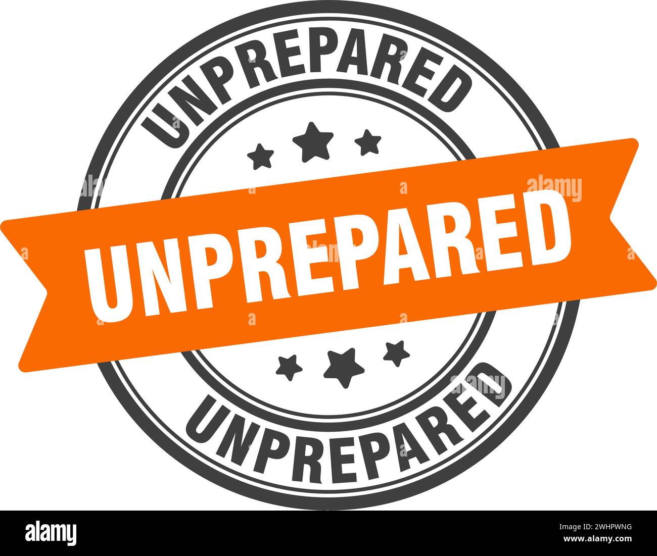 unprepared stamp. unprepared round sign. label on transparent ...