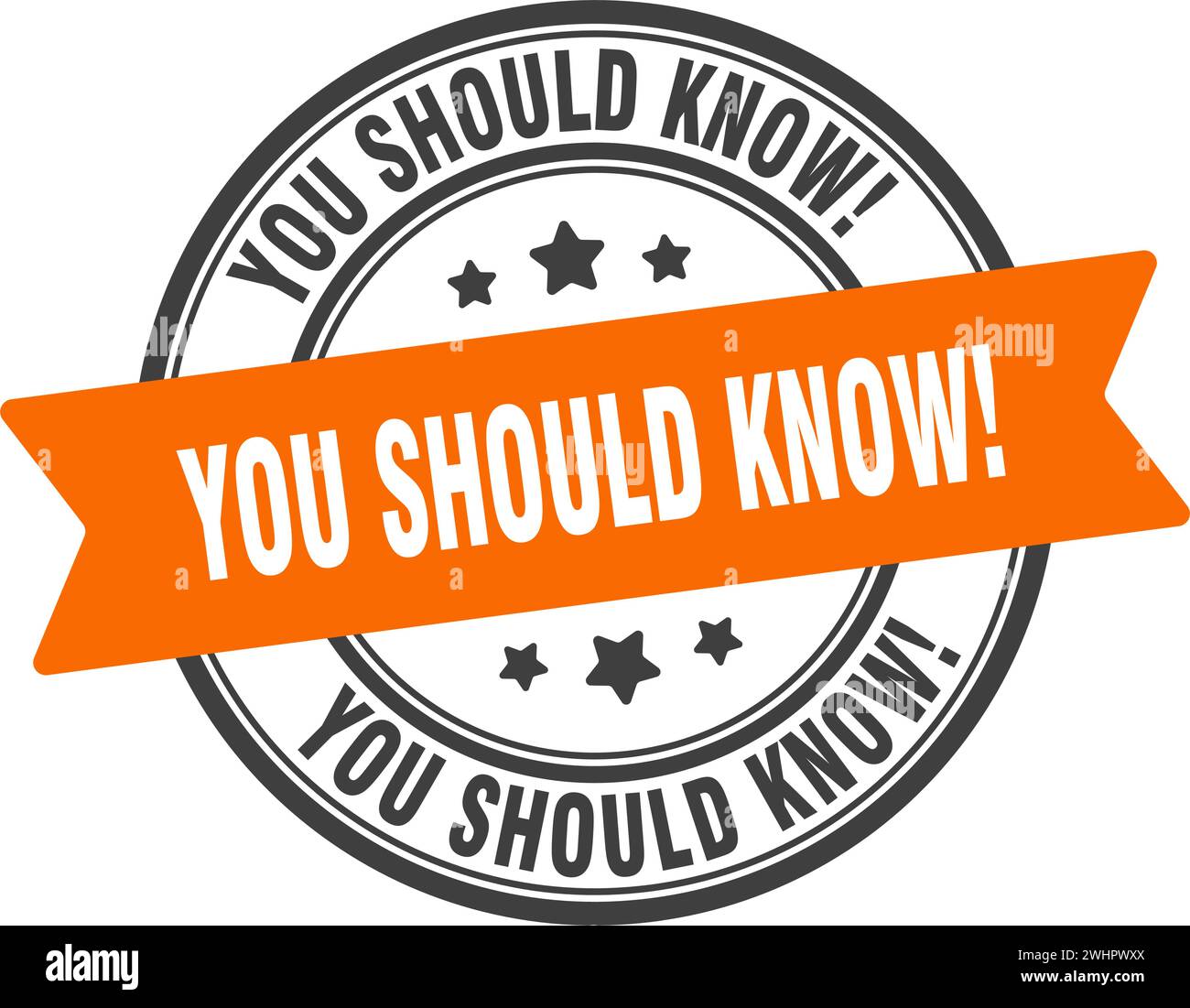 you should know! stamp. you should know! round sign. label on ...