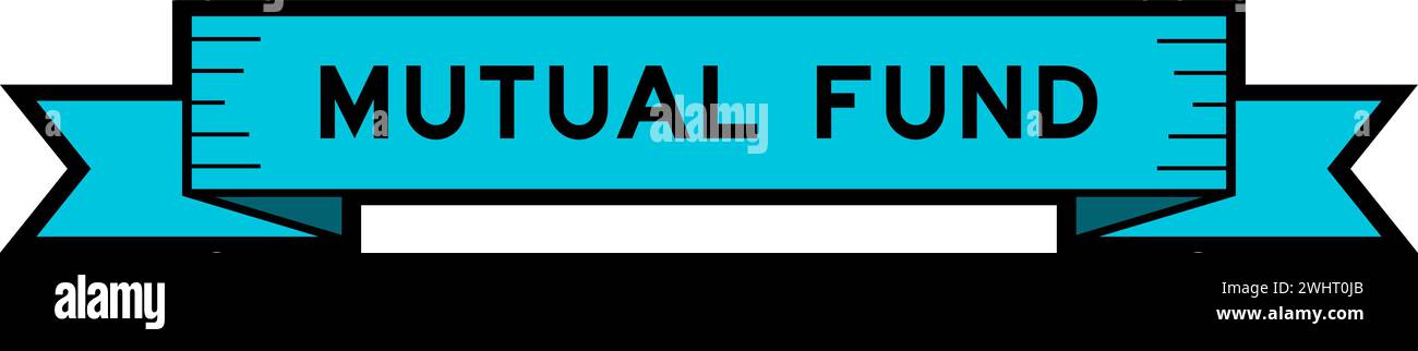 Ribbon label banner with word mutual fund in blue color on white ...
