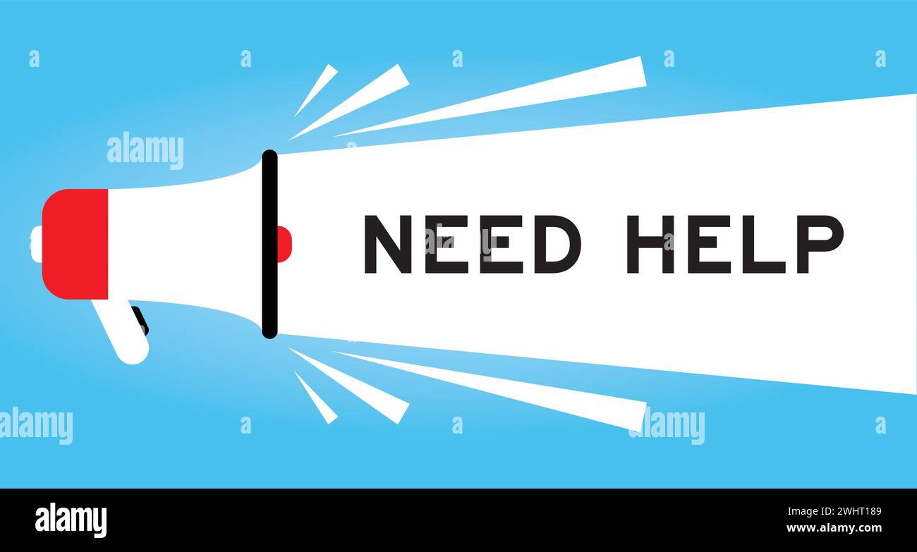 Color megaphone icon with word need help in white banner on blue ...