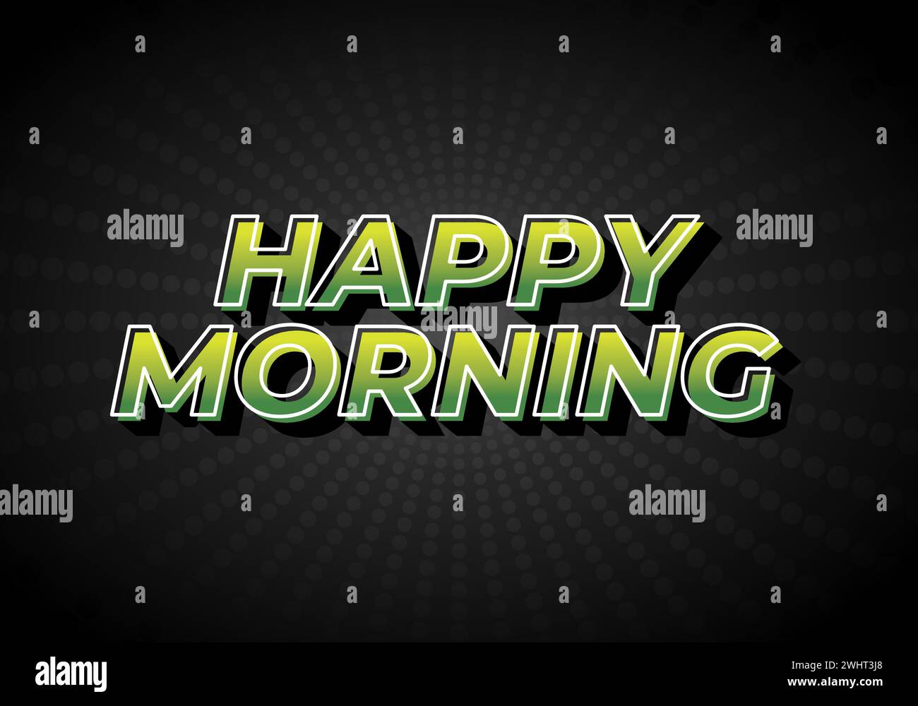 Happy morning. Text effect design in 3D look. Eye catching color Stock ...
