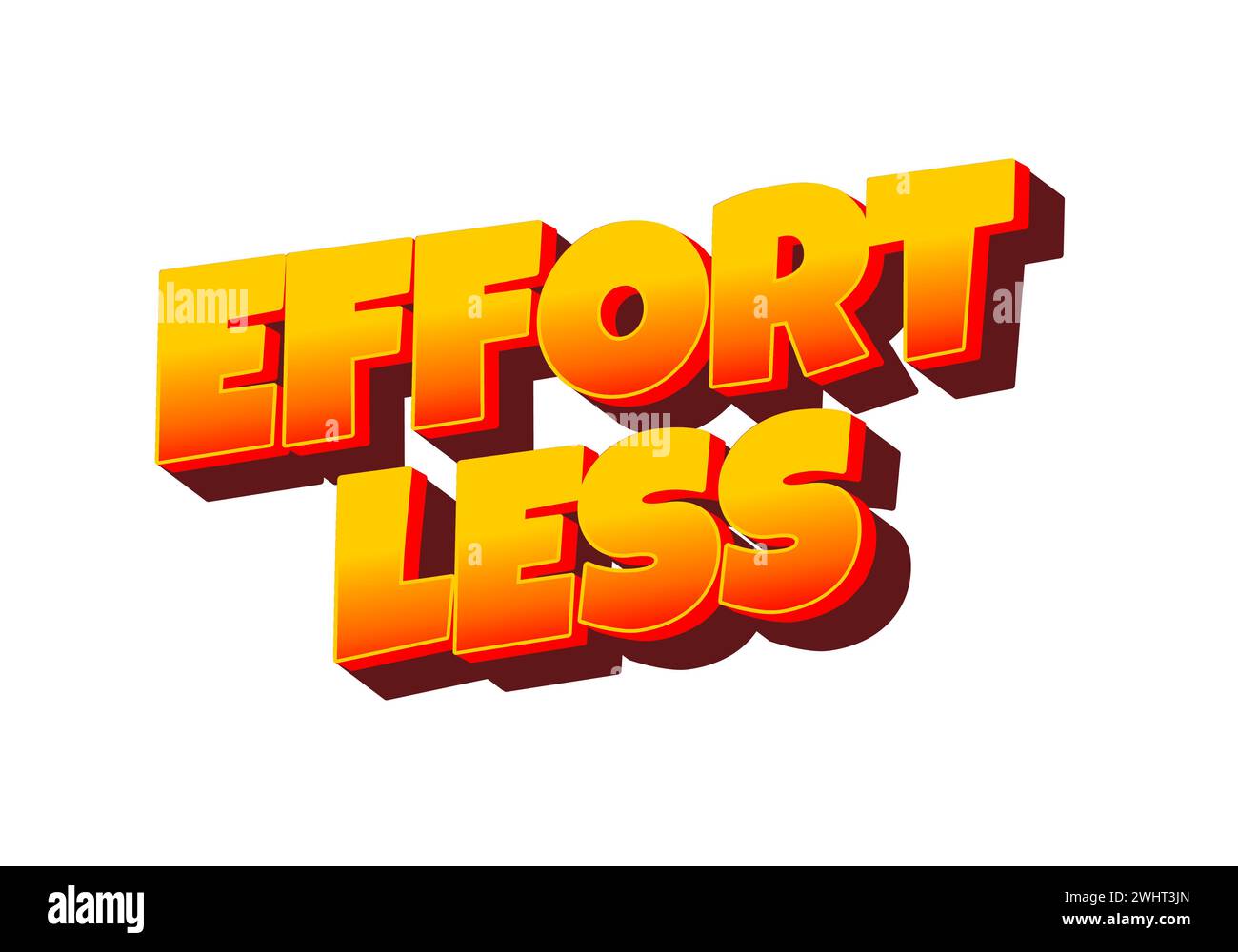 Effortless. Text effect design in 3D look with eye catching colors ...