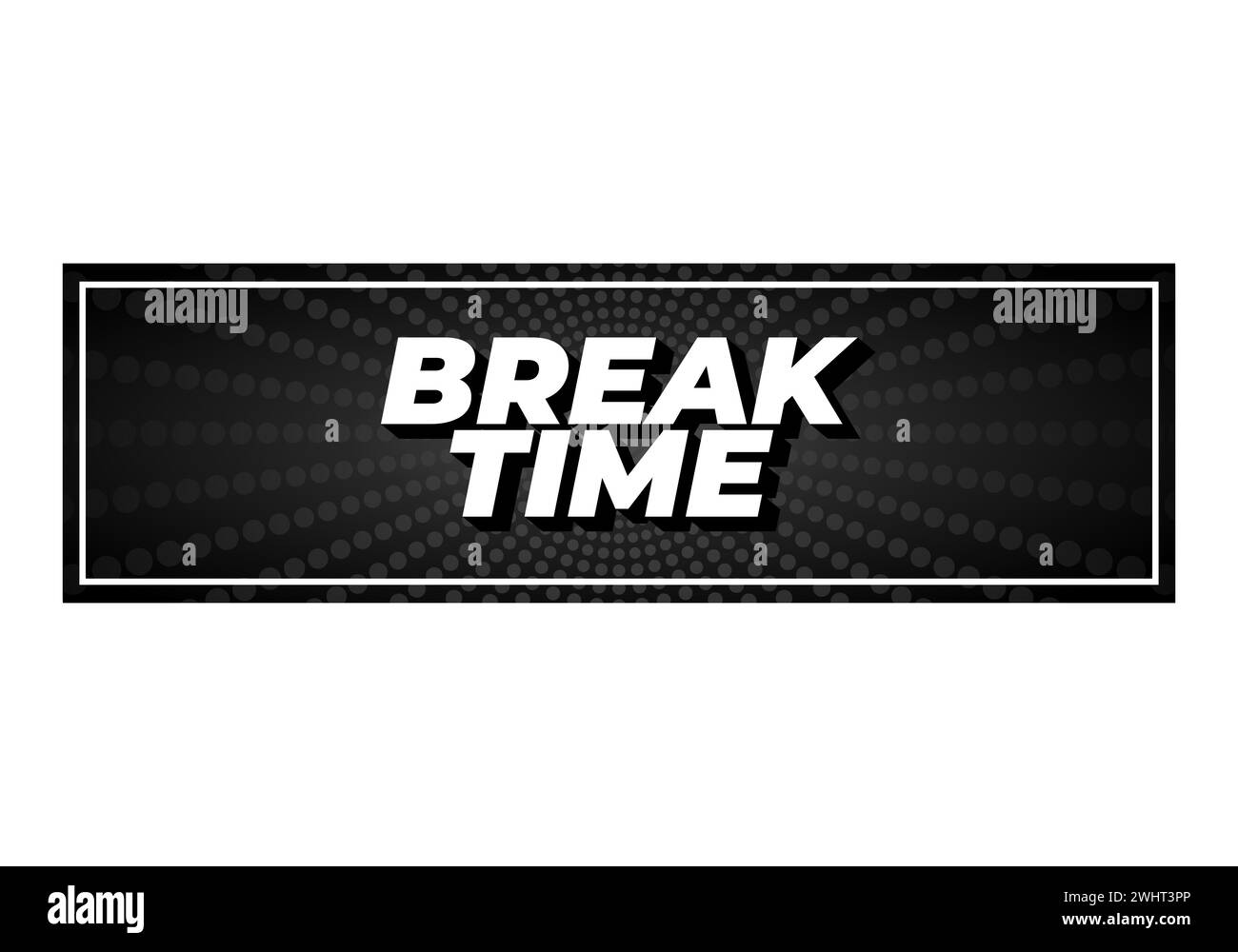 Break time. Text effect design in 3D look with eye catching colors ...