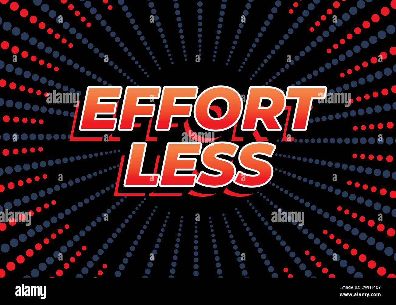 Effortless. Text effect design in 3D look with eye catching colors ...