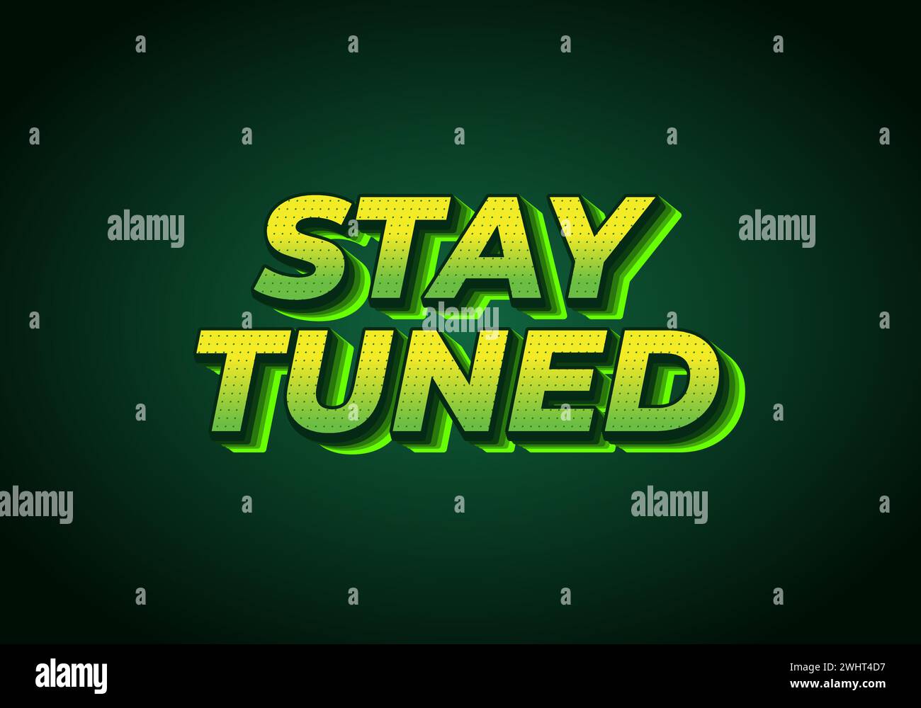 Stay tuned. Text effect design in eye catching color with 3D look style ...