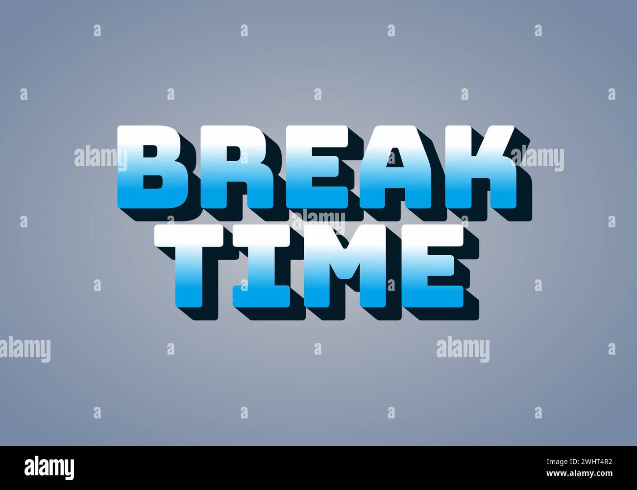 Break time. Text effect design in 3D look with eye catching colors ...