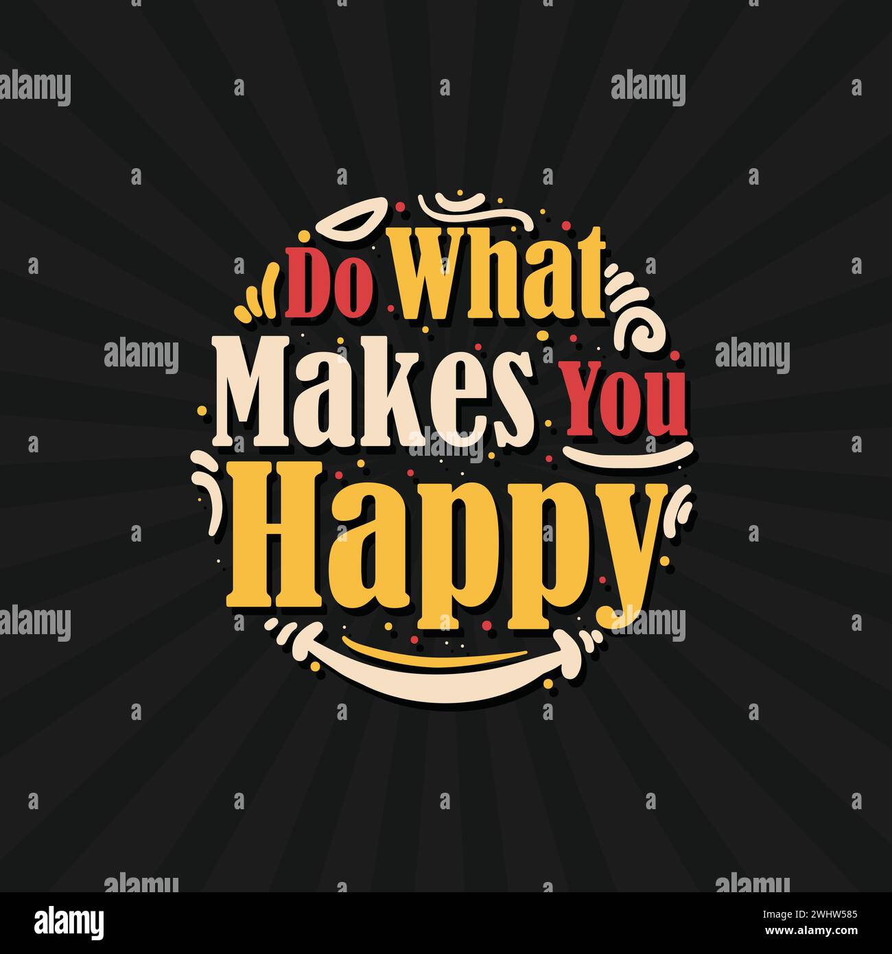 Do what makes you happy custom typography t shirt design. Motivational ...