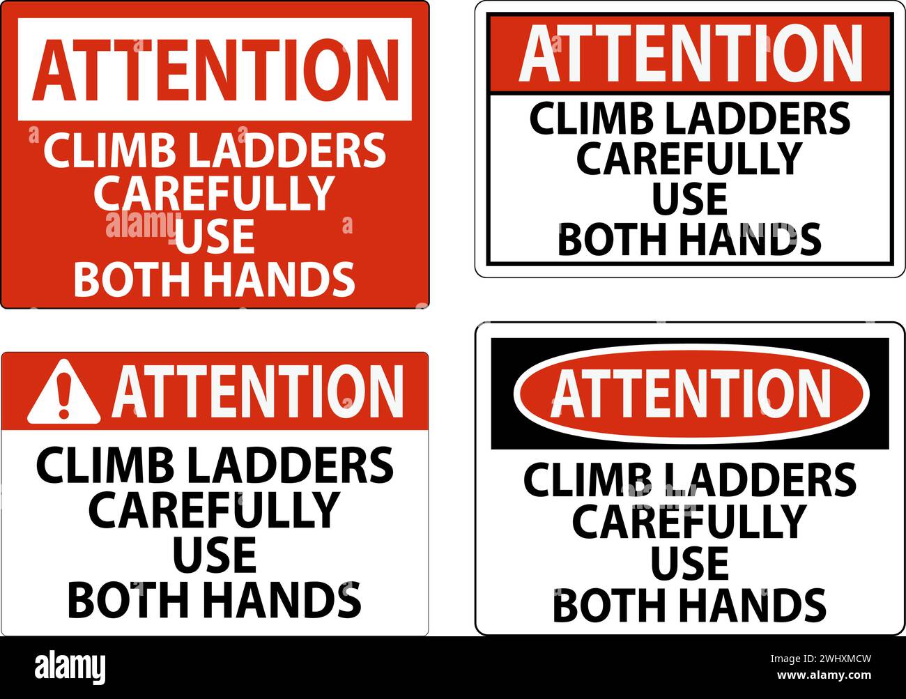 Attention Sign, Climb Ladders Slowly and Use Both Hands Stock Vector ...