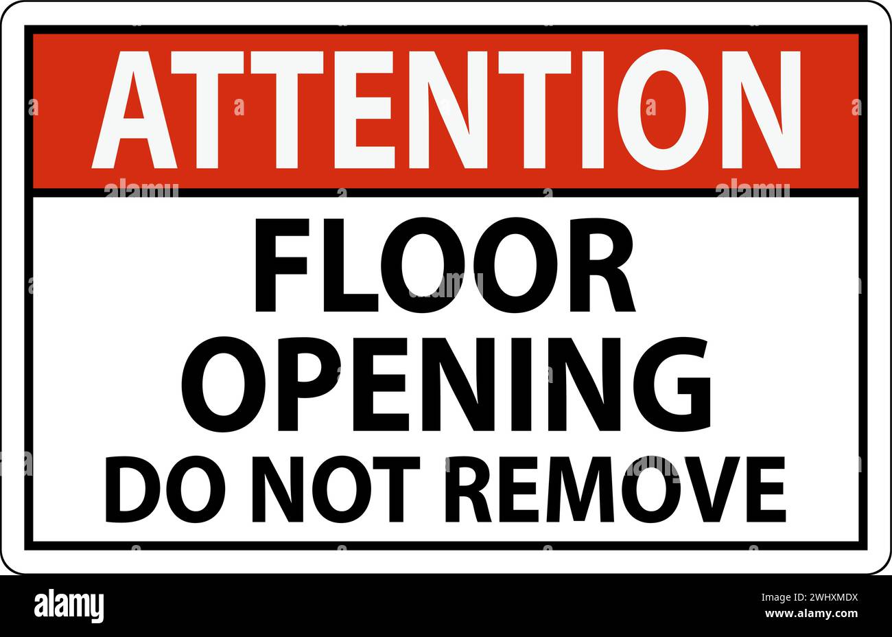 Attention Sign, Floor Opening Do Not Remove Stock Vector Image & Art ...