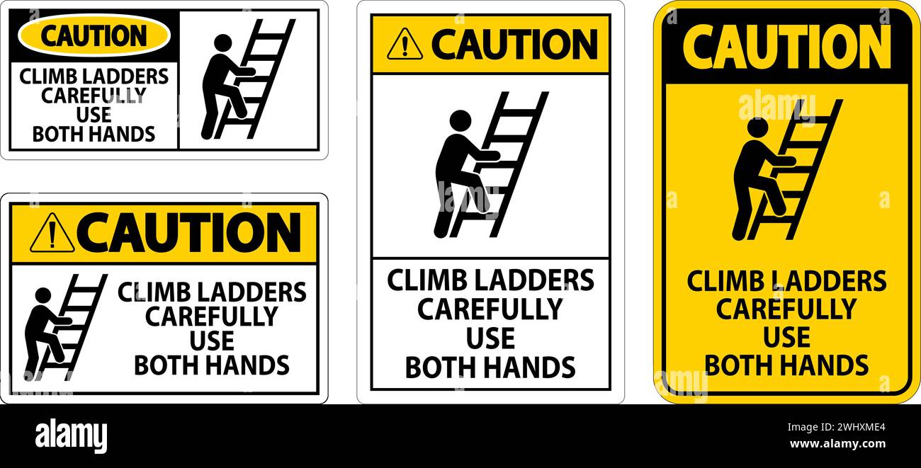 Caution Sign, Climb Ladders Carefully Use Both Hands Stock Vector Image ...