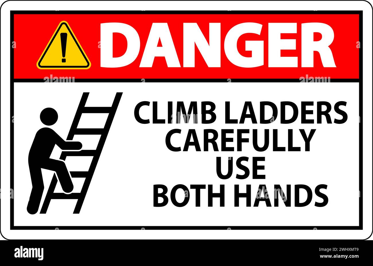 Danger Sign, Climb Ladders Carefully Use Both Hands Stock Vector Image ...