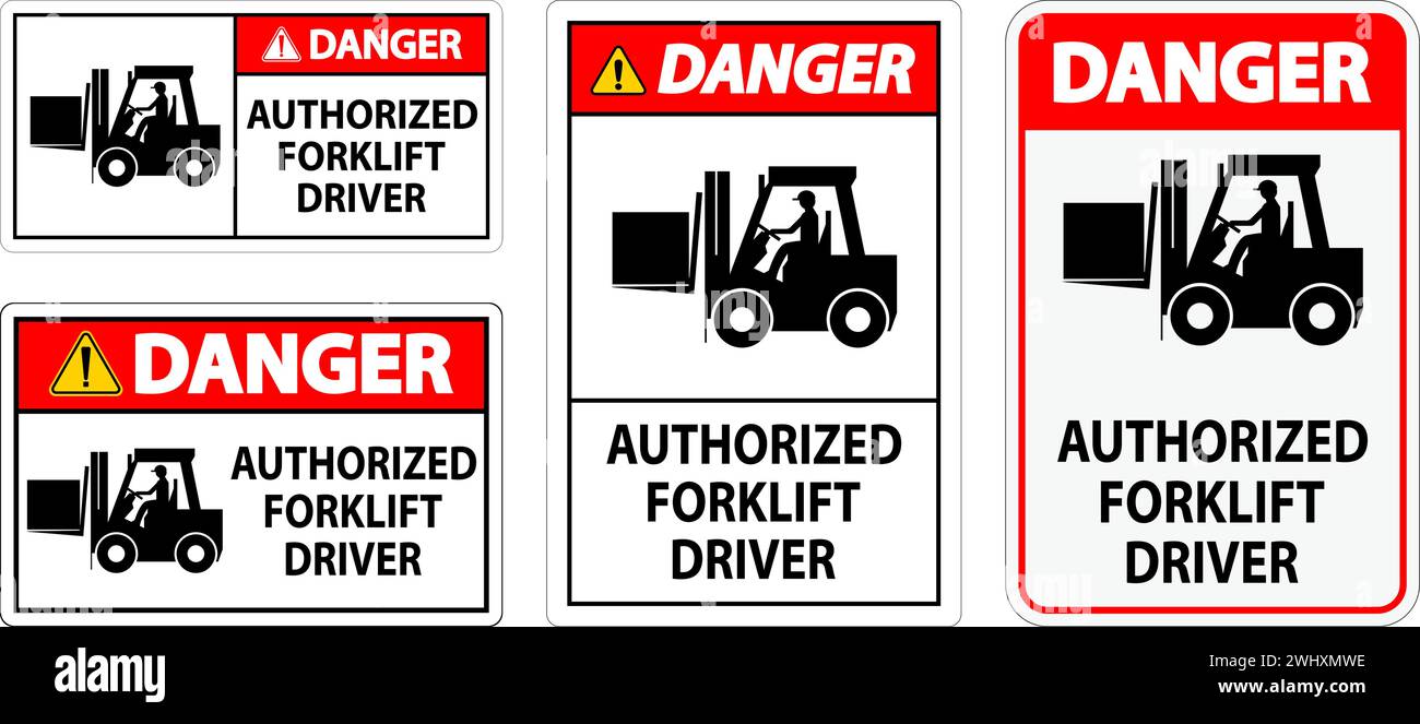 Danger Authorized Forklift Driver Sign Stock Vector Image & Art - Alamy