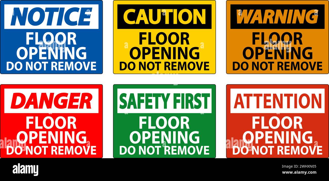 Caution Sign, Floor Opening Do Not Remove Stock Vector Image & Art - Alamy