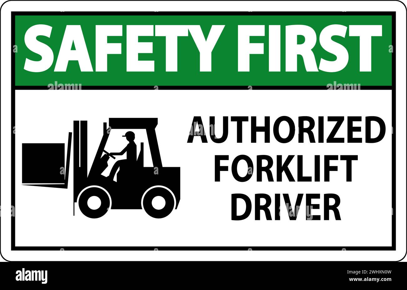 Safety First Authorized Forklift Driver Sign Stock Vector Image & Art ...
