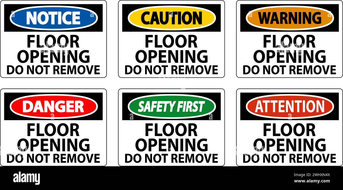 Caution Sign, Floor Opening Do Not Remove Stock Vector Image & Art - Alamy