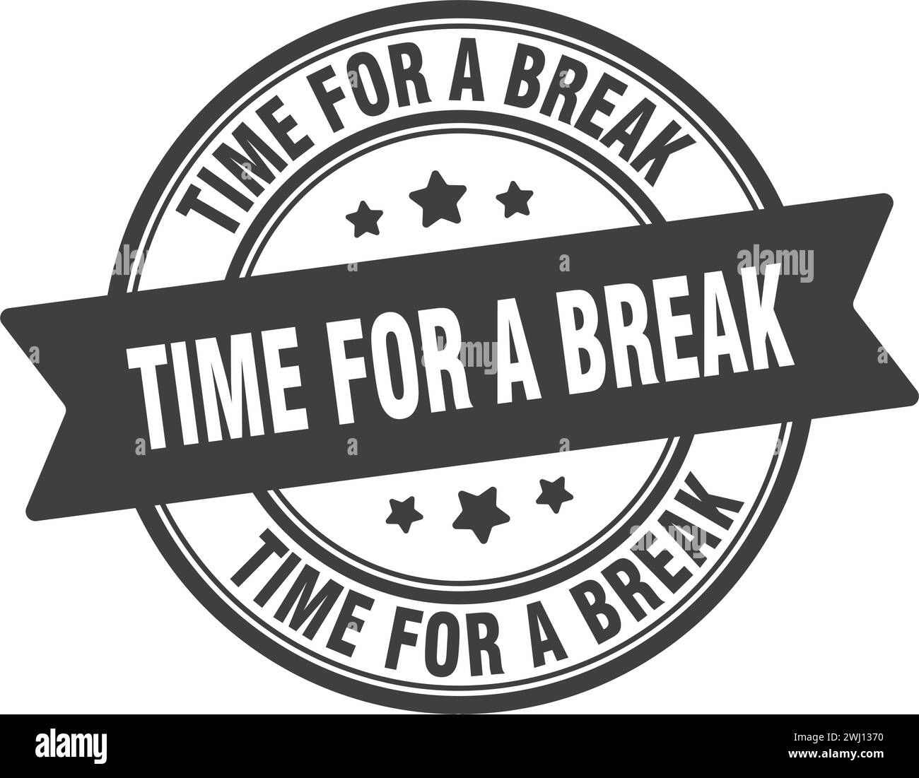 time for a break stamp. time for a break round sign. label on ...