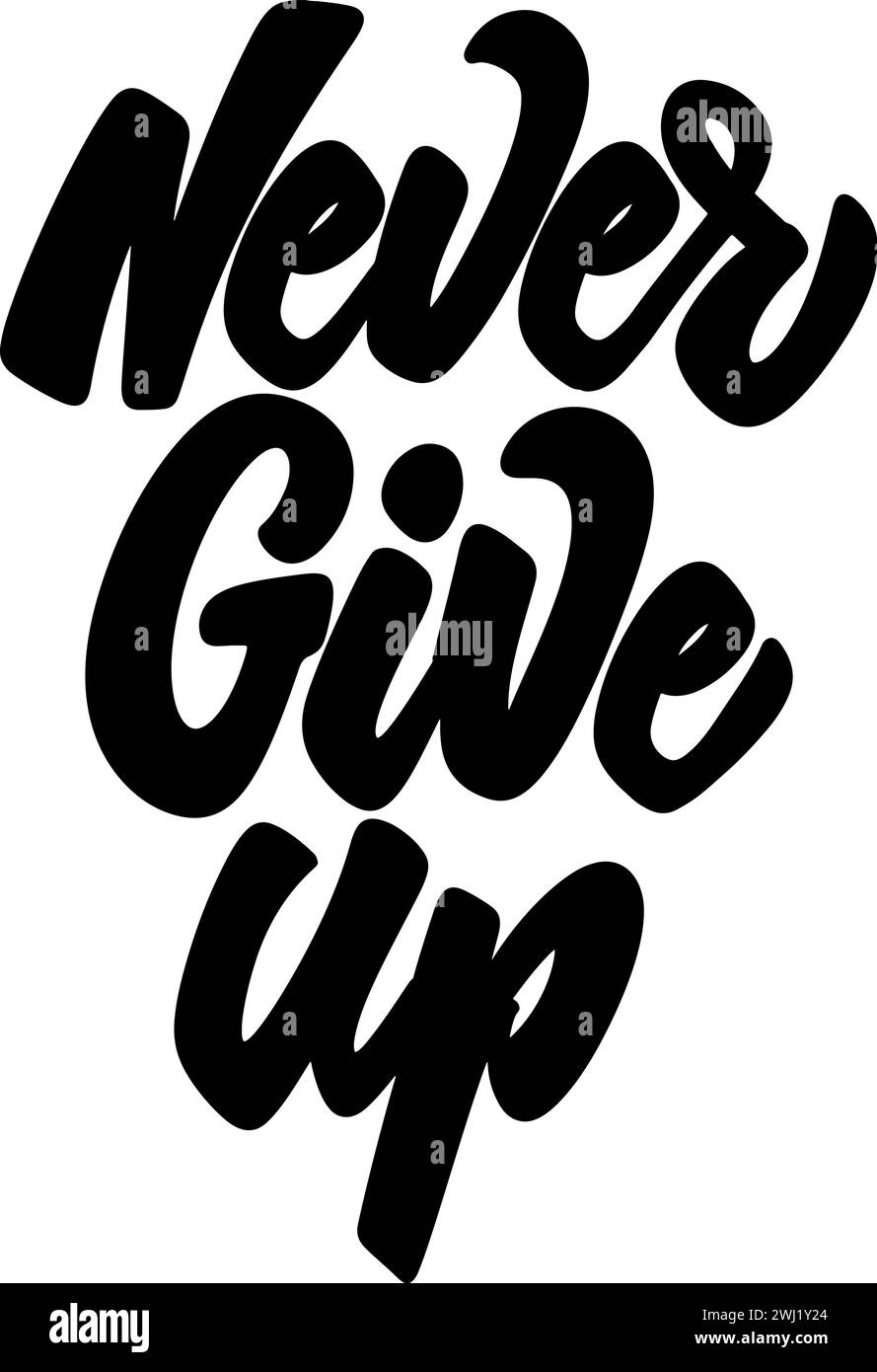 Never Give Up Lettering Phrase Isolated On White Vector Illustration Stock Vector Image And Art