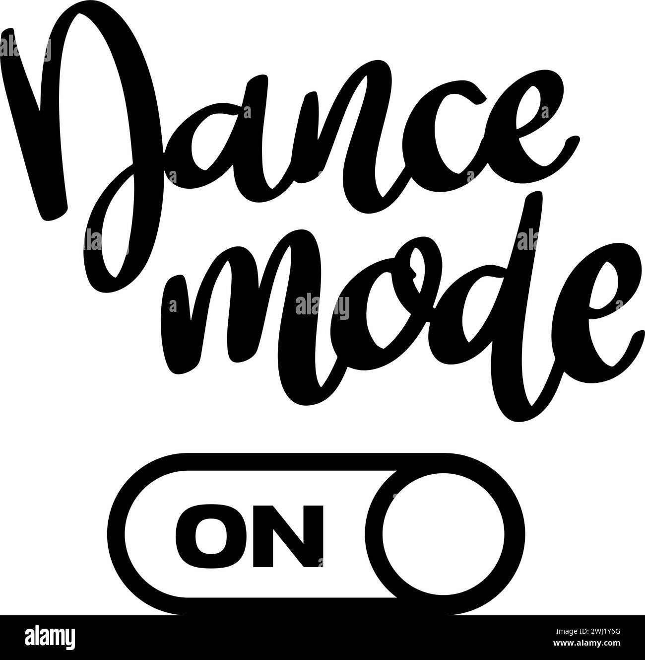 Dance mode. Lettering phrase isolated on white background Stock Vector ...