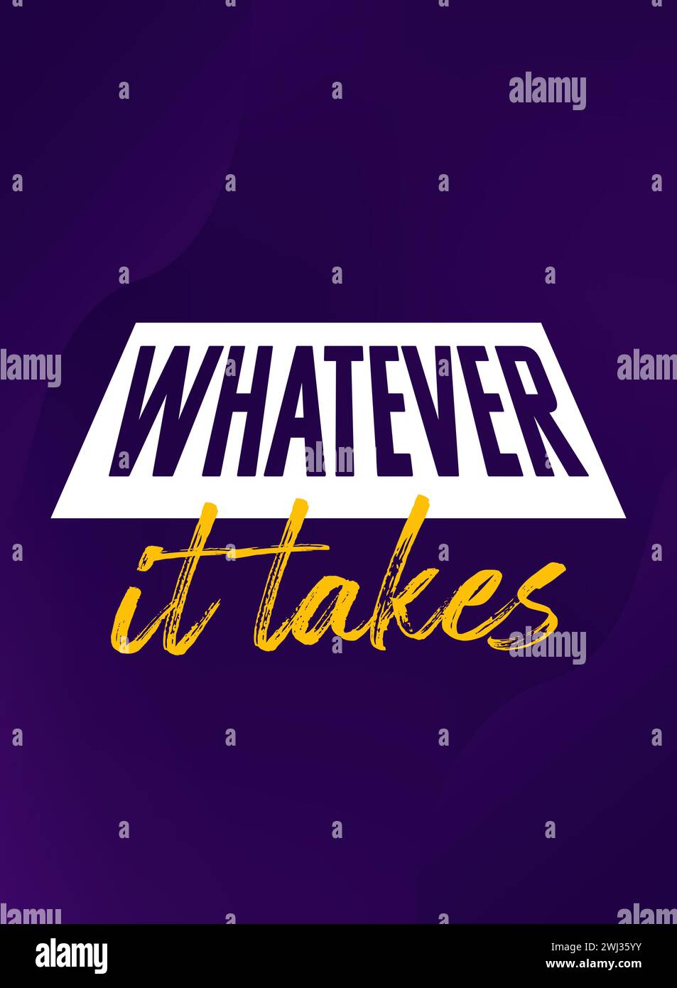 Whatever it takes motivational poster, vector Stock Vector Image & Art ...