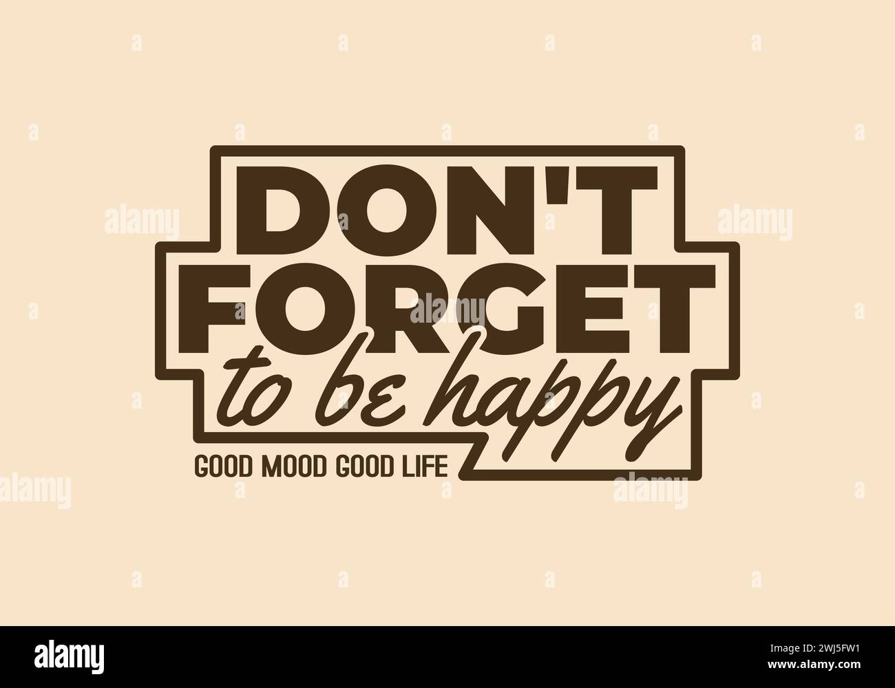 Don't forget to be happy. Badge text design in retro colors Stock ...