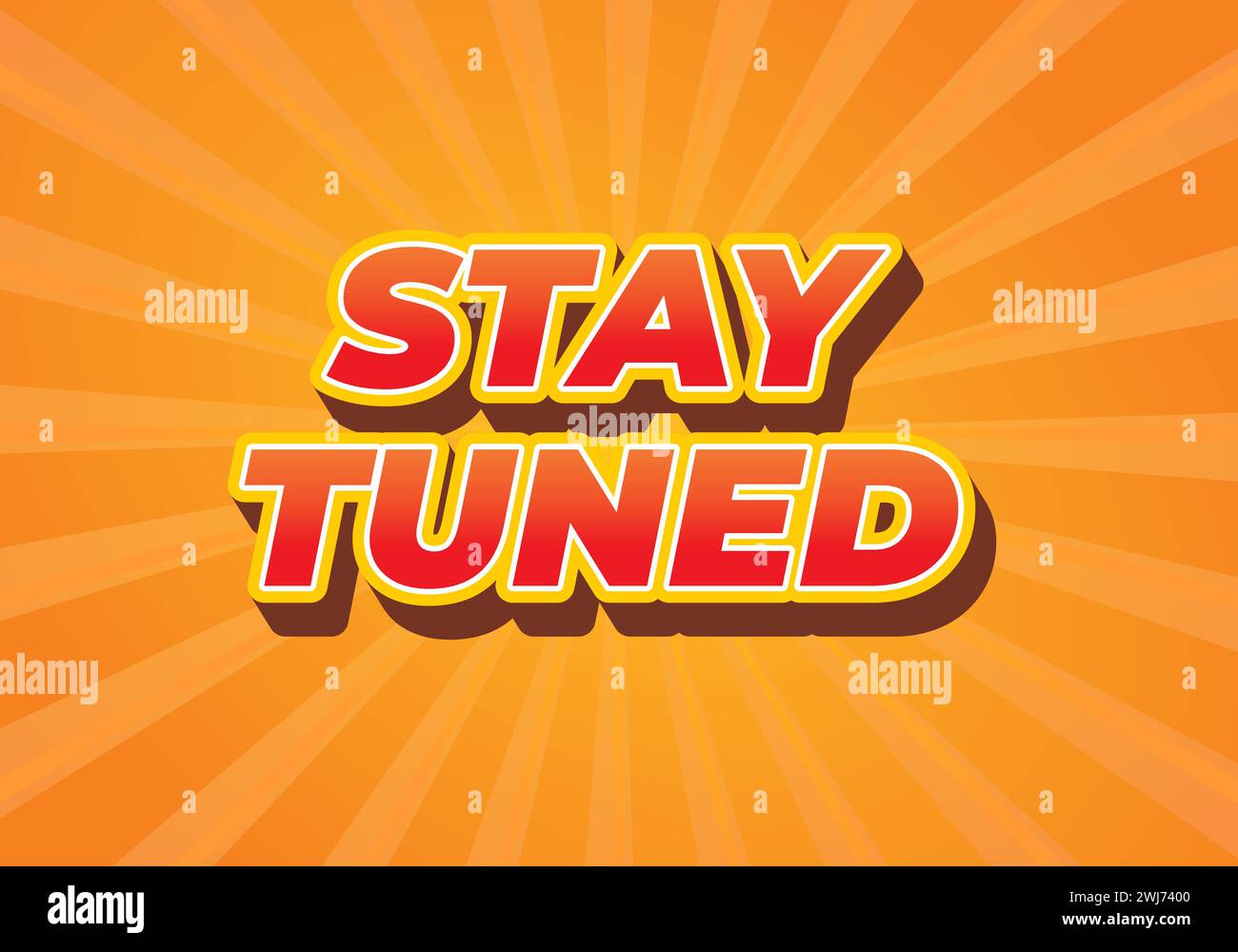 Stay tuned. Text effect design in eye catching color with 3D look style ...