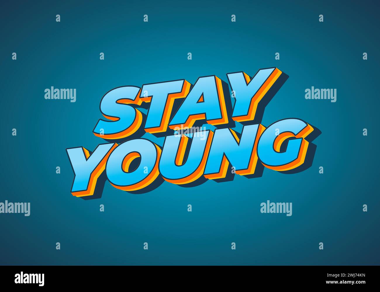 Stay young. Text effect design in 3D look with eye catching colors ...