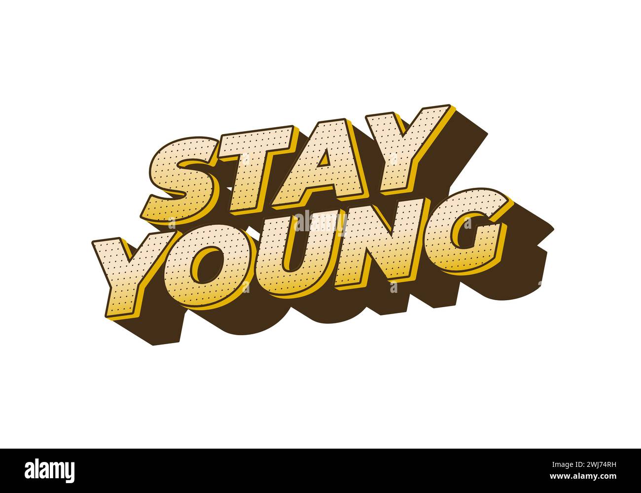 Stay young. Text effect design in 3D look with eye catching colors ...